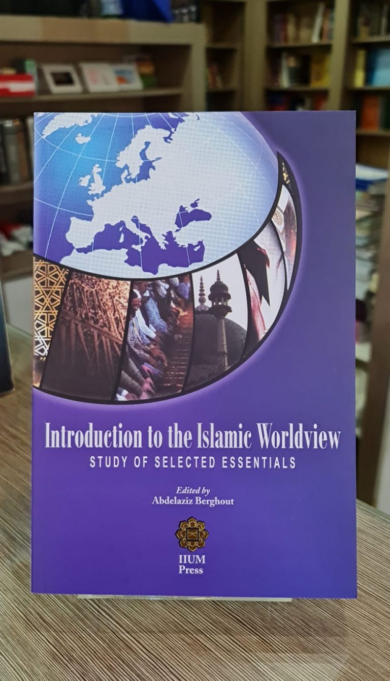 Introduction to the Islamic Worldview: Study of Selected Essentials ...